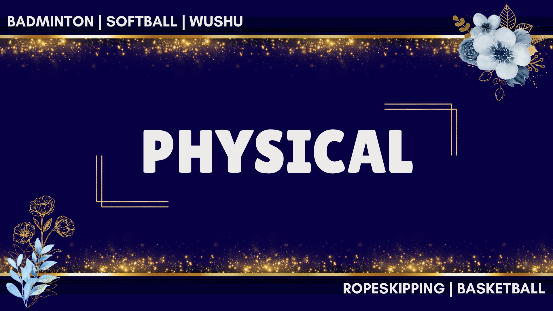 Physical